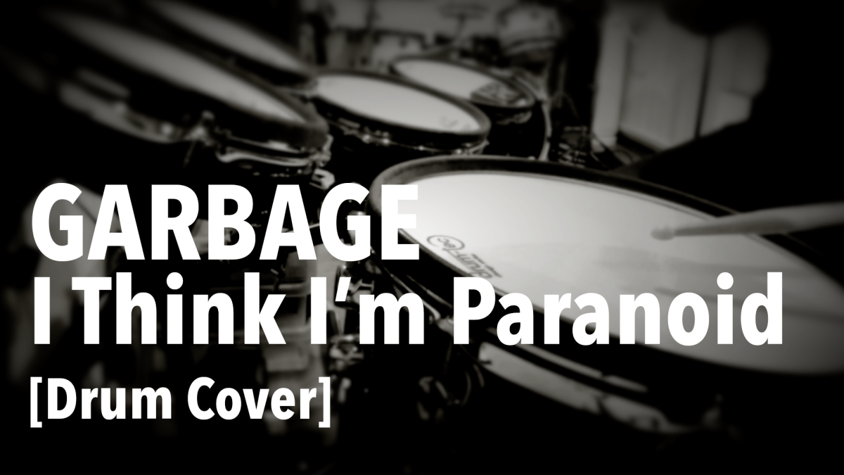 Garbage – I Think I’m Paranoid [Drum cover] – Ade Drums